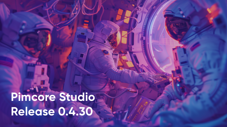 Pimcore Studio - Release 0.4.30